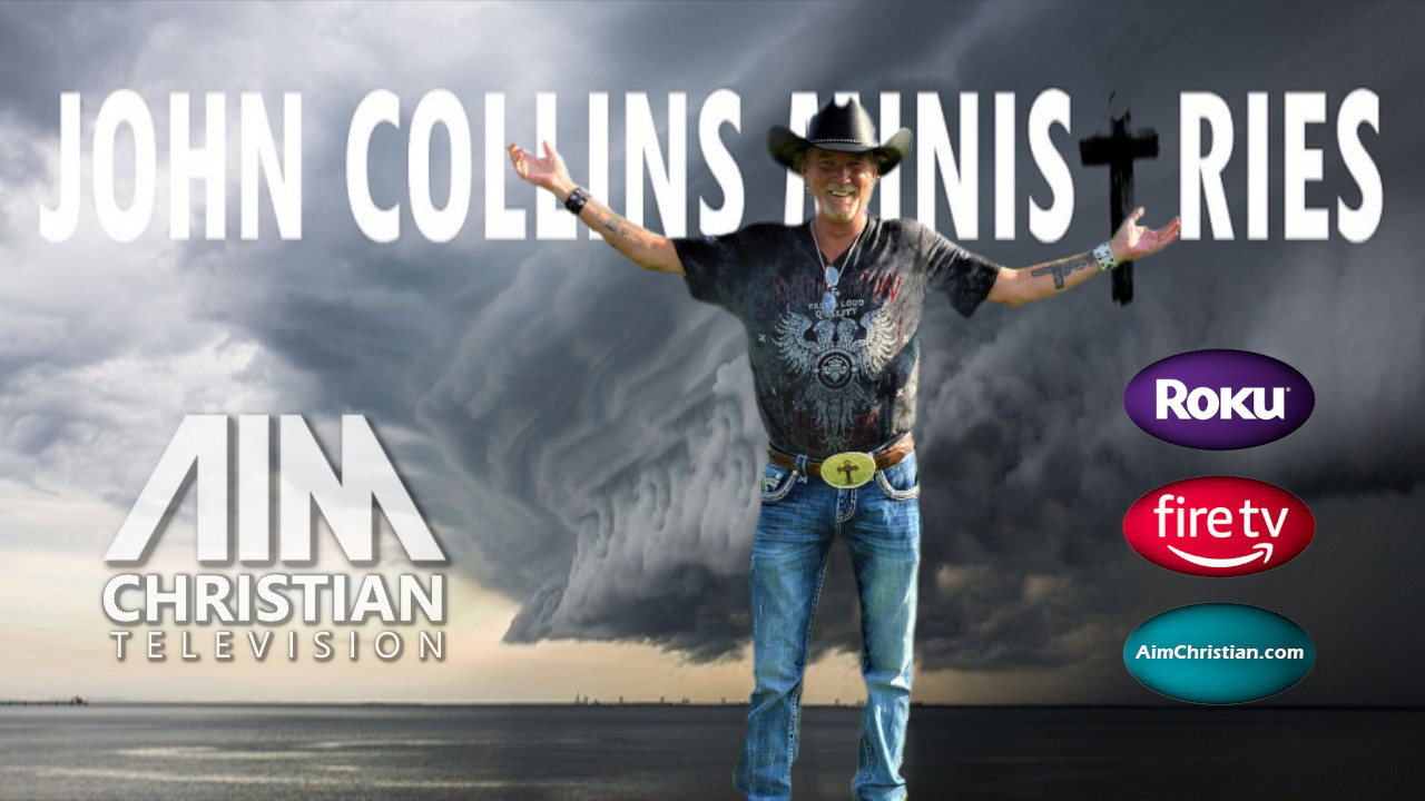 John Collins Ministries on Aim Christian Television, on Roku, Fire TV ...